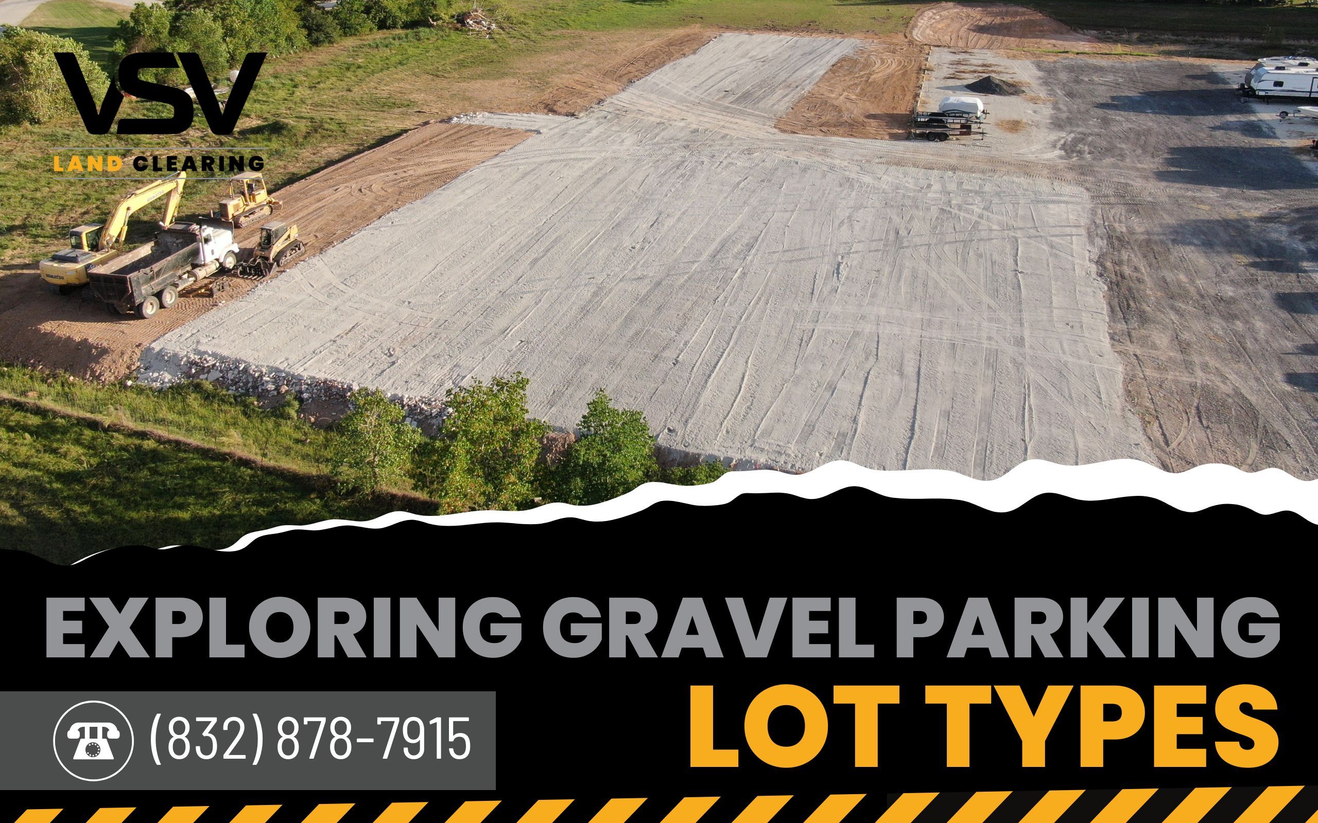 V.S.V. Land Clearing, LLC - Exploring Gravel Parking Lot Types